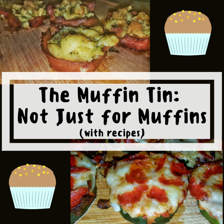 The Muffin Tin: Not Just For Muffins | Califf Life Creations